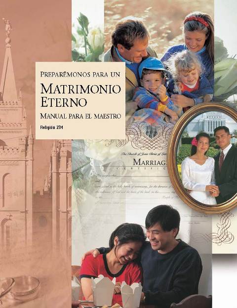 Preparémonos para Un Matrimonio Eterno – Manual para el Maestro ...